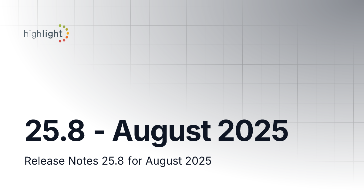 25.8 - August 2025 | Highlight Help & Support