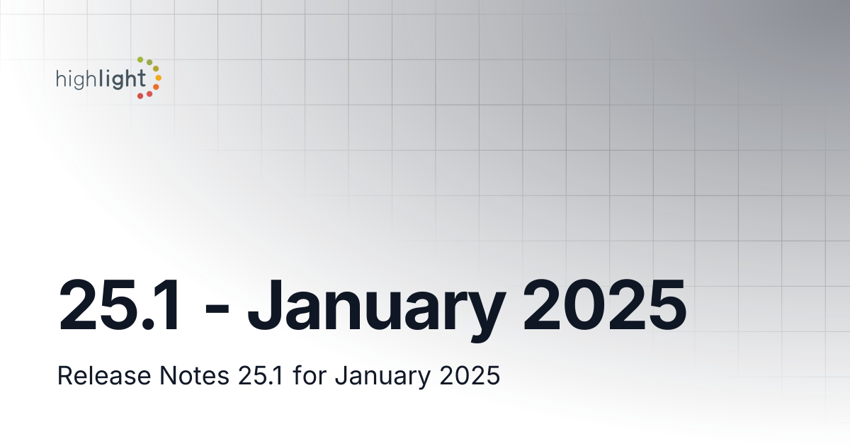 25.1 - January 2025 | Highlight Help & Support