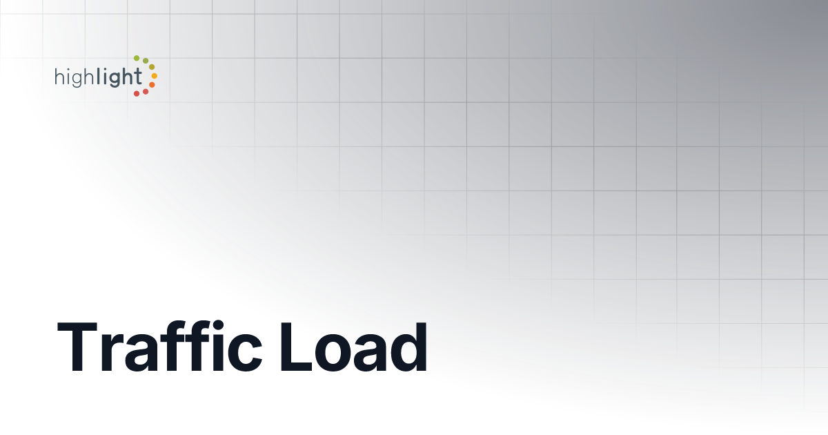 Traffic Load | Highlight Help & Support