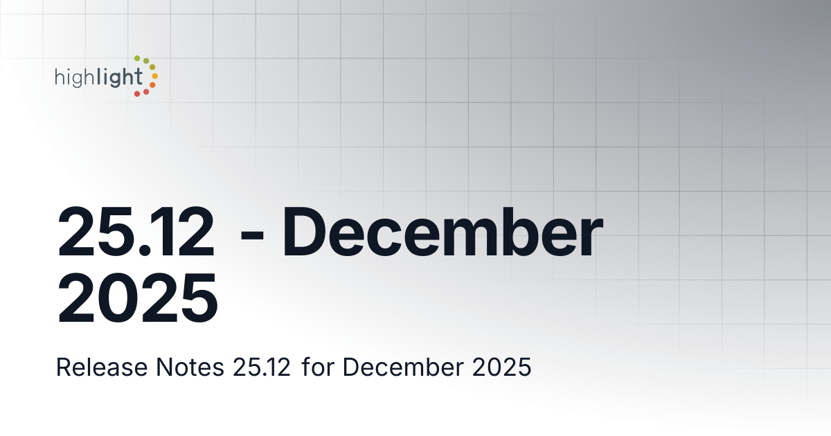 25.12 - December 2025 | Highlight Help & Support