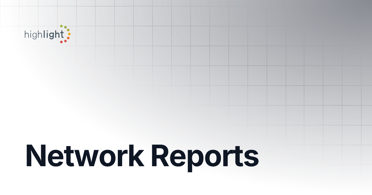 Network Reports | Highlight Help & Support